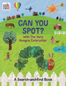 Can You Spot? with The Very Hungry Caterpillar : A Search-and-Find Book ...