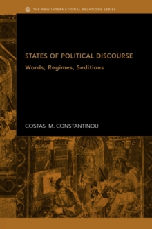 States of Political Discourse : Words, Regimes, Seditions: Costas M ...