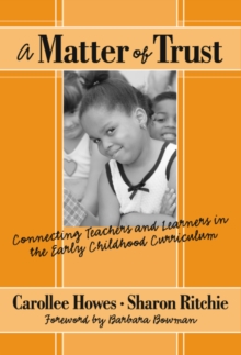 A Matter of Trust : Connecting Teachers and Learners in the Early ...