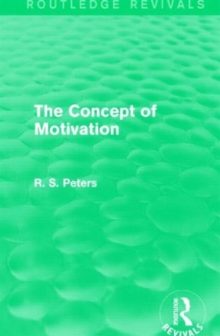 The Concept of Motivation (REV) RPD: R. S. Peters: 9781138888234: Speedyhen