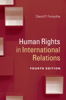 Human Rights in International Relations: David P. Forsythe ...