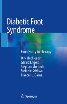 Diabetic Foot Syndrome : From Entity to Therapy: Dirk Hochlenert ...