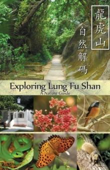 Exploring Lung Fu Shan - A Nature Guide: Lung Fu Shan En Centre ...