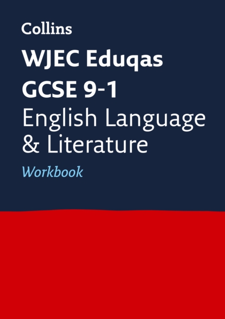 WJEC Eduqas GCSE 9-1 English Language and Literature Workbook : Ideal ...