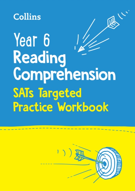 Year 6 Reading Comprehension SATs Targeted Practice Workbook : For the ...