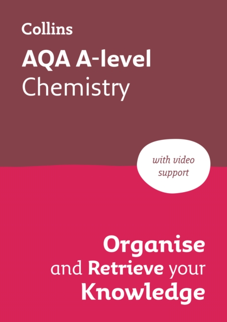 AQA A-level Chemistry Organise and Retrieve Your Knowledge : Ideal for ...