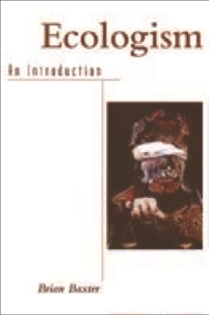 Ecologism : An Introduction: Brian Baxter: 9780748611775: Speedyhen