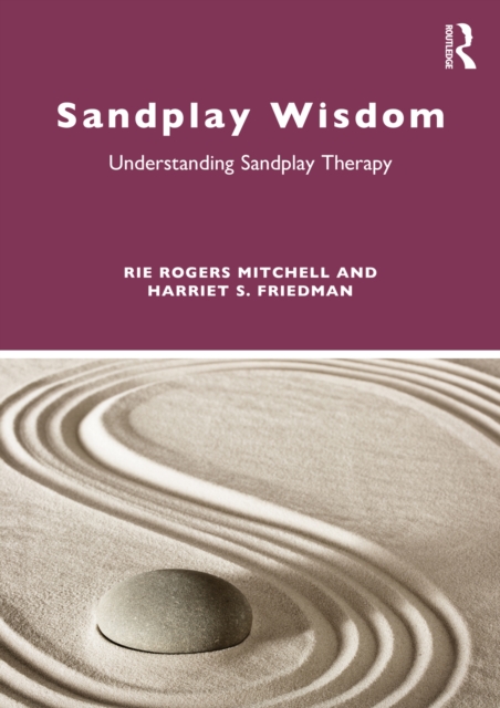 Sandplay Wisdom : Understanding Sandplay Therapy: Rie Rogers Mitchell ...