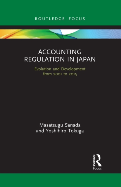 Accounting Regulation in Japan : Evolution and Development from 2001 to ...