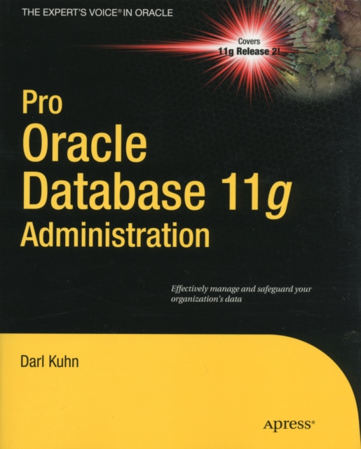 Pro Oracle Database 11g Administration: Darl Kuhn: 9781430229704: Speedyhen