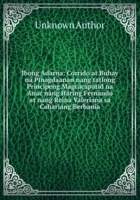 Ibong Adarna: Corrido at Buhay na Pinagdaanan nang tatlong Principeng ...